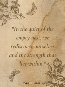 Empty Nest Quotes for Inspiration to Lonely Empty Nesters - TypoBEE
